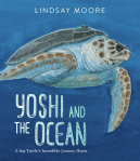 Yoshi and the Ocean: A Sea Turtle’s Incredible Journey Home by Lindsay ...